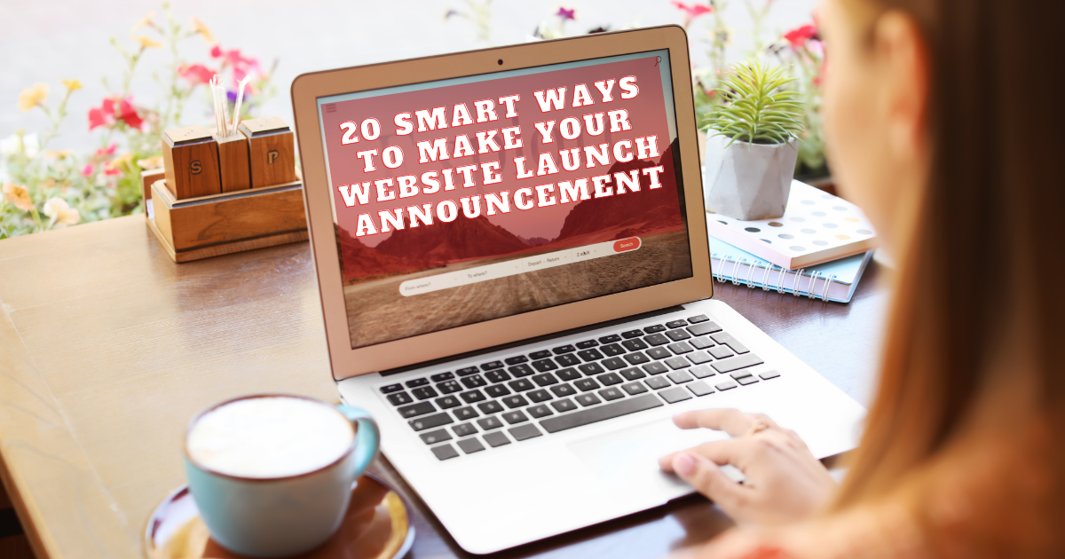 20 Smart Ways to Make Your Website Launch Announcement in 2022 - Ballen ...
